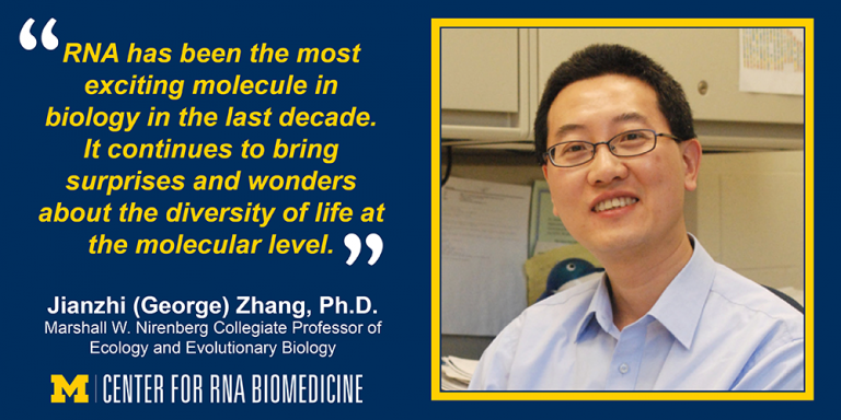 RNA Faculty Spotlight — Jianzhi (George) Zhang, Ecology & Evolutionary Biology - Center for RNA ...